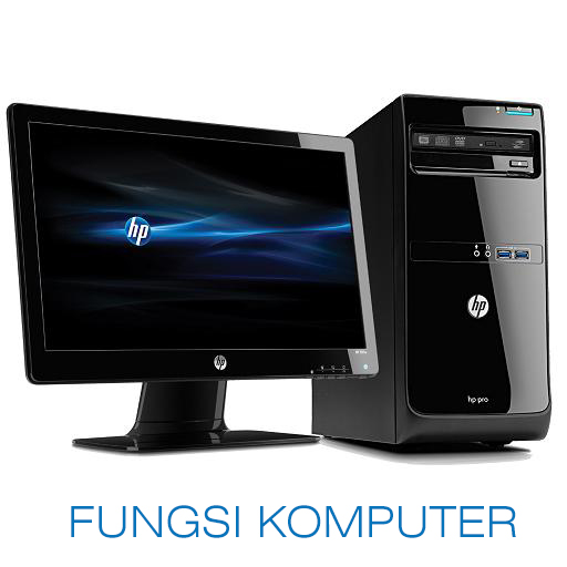 Fungsi Komputer - Fungsi Hardware dan Software