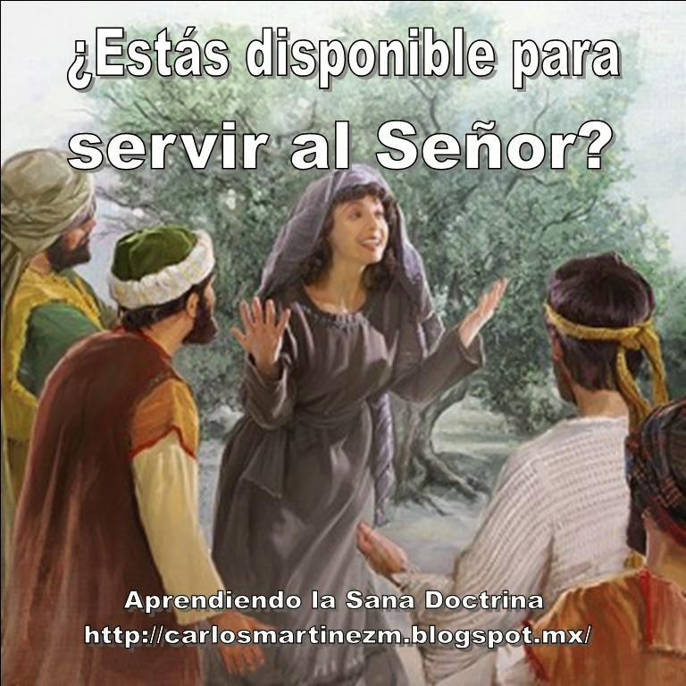 Aprendiendo la Sana Doctrina: ¿ESTÁS DISPONIBLE PARA SERVIR AL SEÑOR?