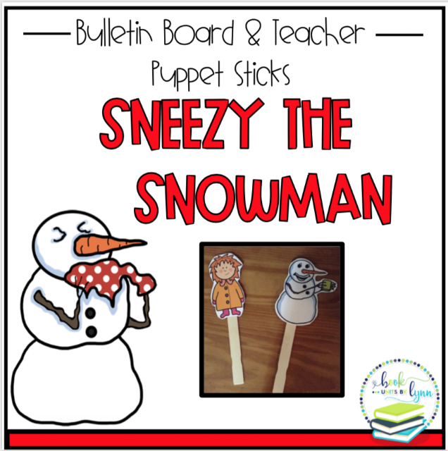SNEEZY THE SNOWMAN BULLETIN BOARD & TEACHER STICKS ~ Book Units by Lynn
