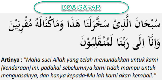 Bacaan doa orang yang safar atau berpergian | Perjalanan Do'a