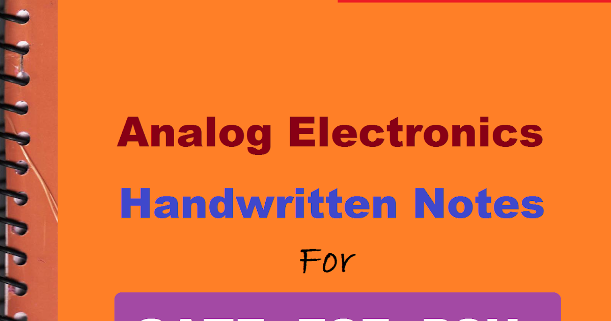 Analog Electronics Handwritten Notes for GATE, ESE, PSUs - Engineers ...