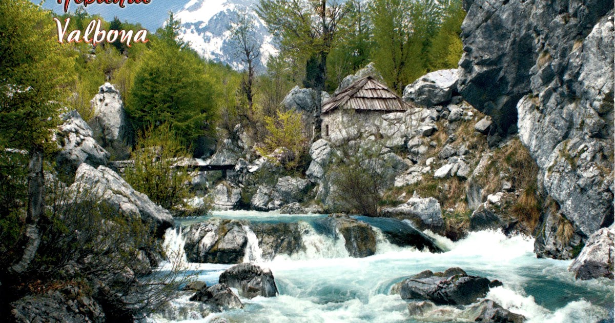 WORLD, COME TO MY HOME!: 2973 ALBANIA (Kukës) - Valbonë Valley National ...
