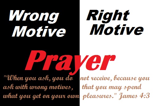 Daily Dose of Heaven: Praying with Wrong motives!