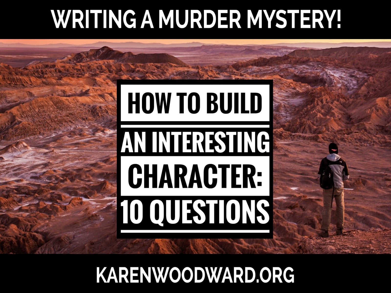Karen Woodward: How to Build an Interesting Character: 10 Questions