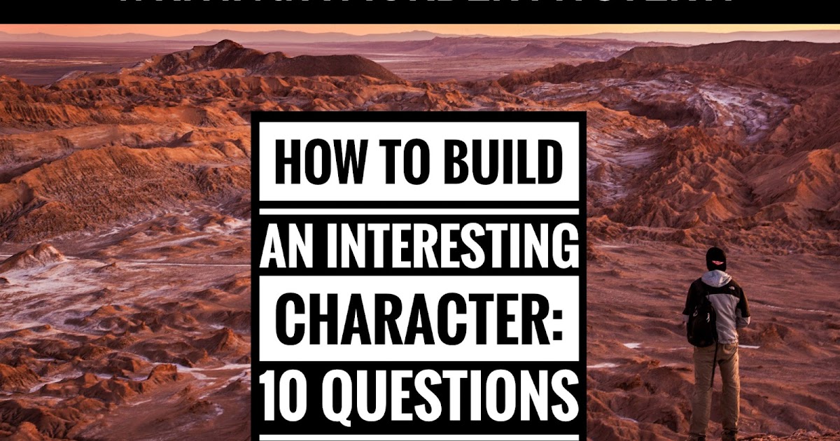 Karen Woodward: How to Build an Interesting Character: 10 Questions