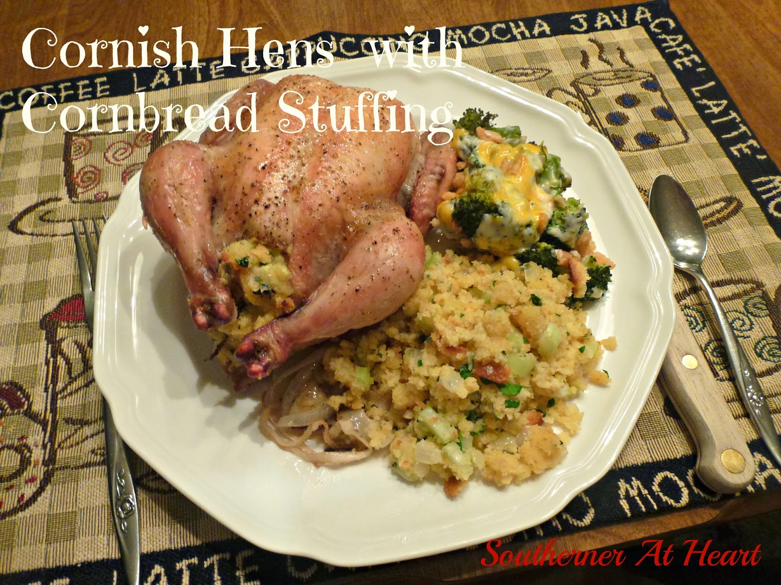Southerner At Heart: What's for Dinner? Cornish Hens with Cornbread ...