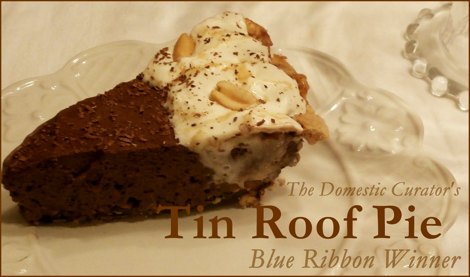 The Domestic Curator: TIN ROOF CHOCOLATE PIE