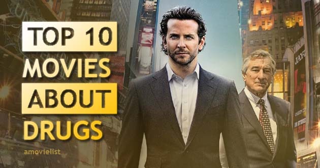 10 Best Drugs Movies ~ amovielists