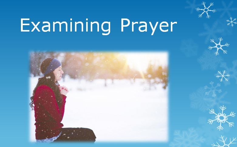 Pastor Chris' Blog: Examining Prayer