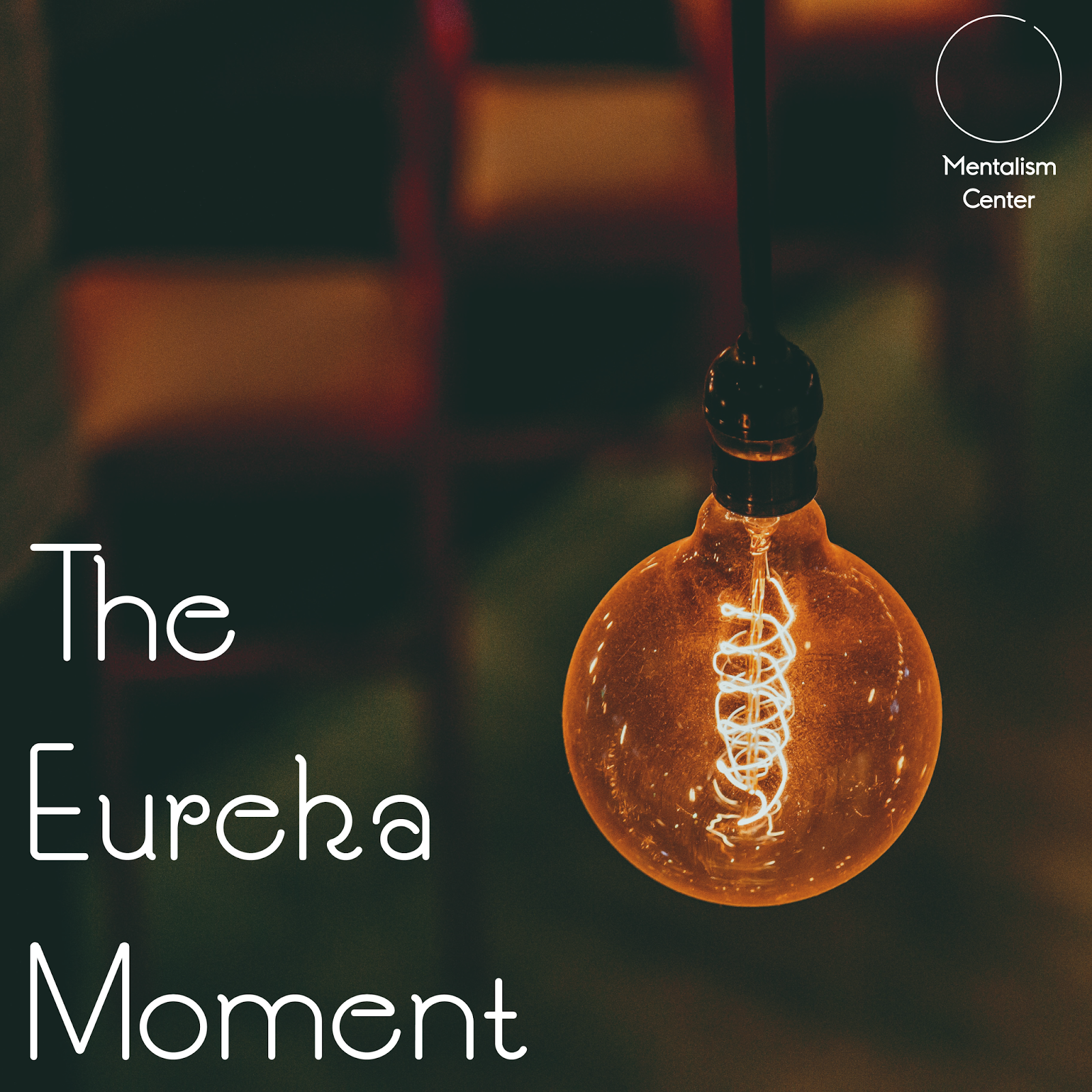 The Eureka Moment