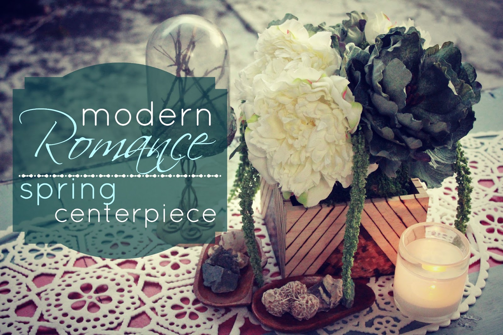 EAT+SLEEP+MAKE: CRAFT: Modern Romance Spring Centerpiece