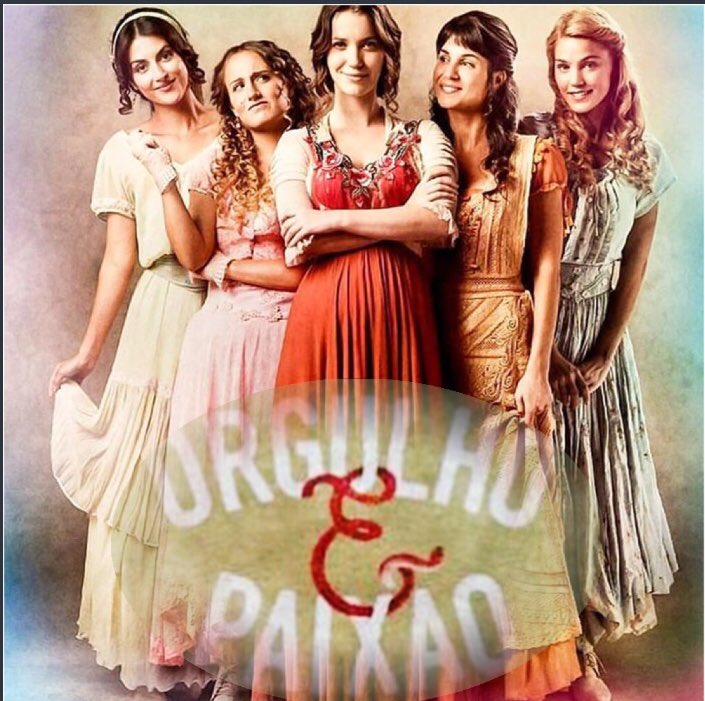 “Orgulho e Paixão” - Sua nova novela das Seis