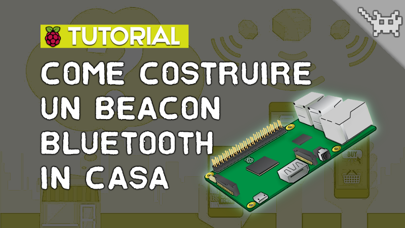 geek o NERD ?: tutorial: come implementare, cos'è e a che può servire un beacon bluetooth con ...