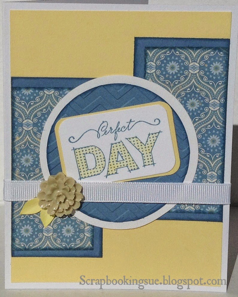 Scrapbooking Sue: "Perfect Day" Card