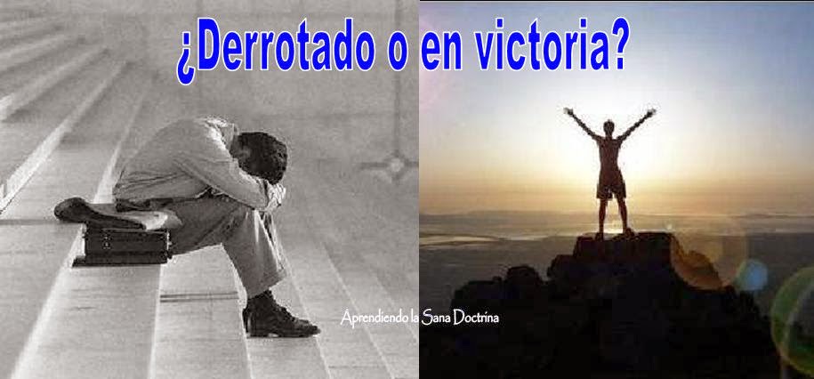 Aprendiendo la Sana Doctrina: ¿DERROTADO O EN VICTORIA?
