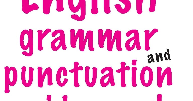 English Grammar and Punctuation Guide Ever