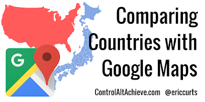 Control Alt Achieve: Comparing Countries with Google Maps