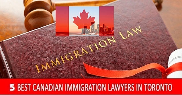 5 Best Canadian Immigration Lawyers in Toronto | Jobs And Visa Guide
