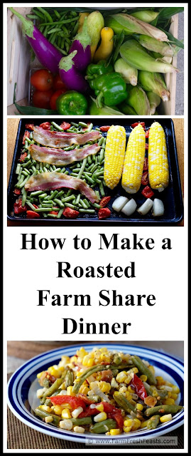 Farm Fresh Feasts: How to Make a Roasted Farm Share Dinner