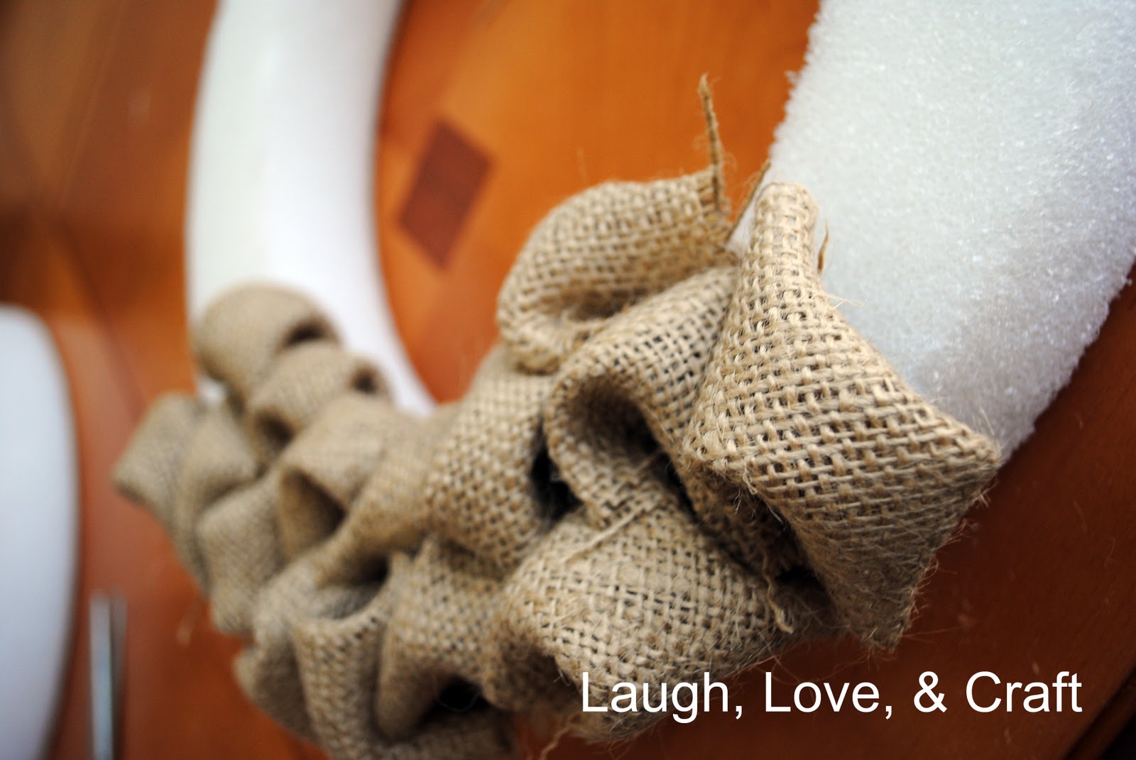 Laugh, Love, and Craft: Burlap Wreath Tutorial
