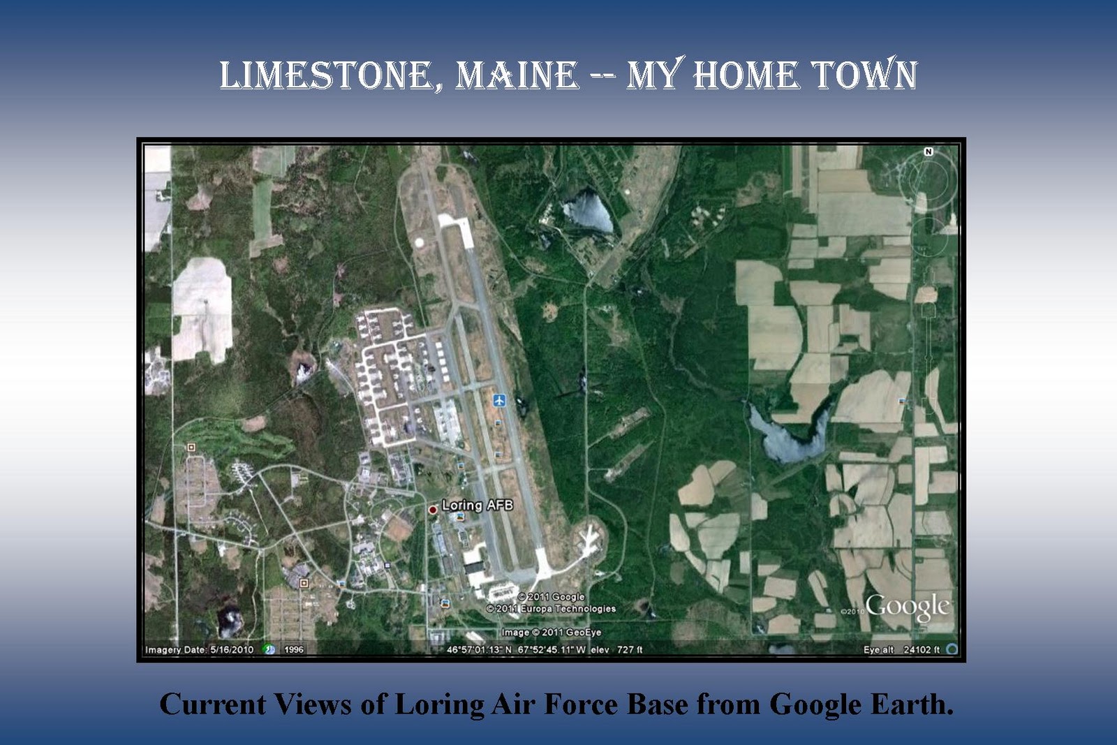 Limestone, Maine -- My Home Town: Selected Google Earth Images of ...