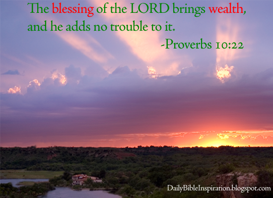 Daily Bible Inspiration: Proverbs 10: 22 Blessing of Wealth without Trouble