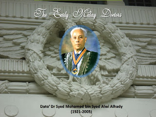 The Early Malay Doctors: 40. Dr Syed Mohamed bin Syed Alwi al-Hady ...