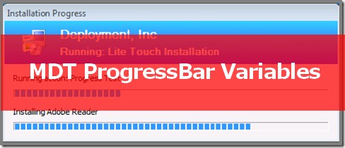 Customize the MDT Progress Bar using cool variables | Syst & Deploy