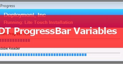 Customize the MDT Progress Bar using cool variables | Syst & Deploy