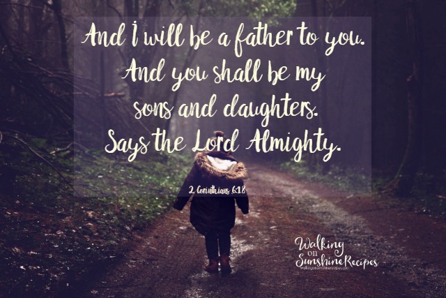 2 Corinthians 6:18 - Father's Day without Your Dad - Walking on Sunshine