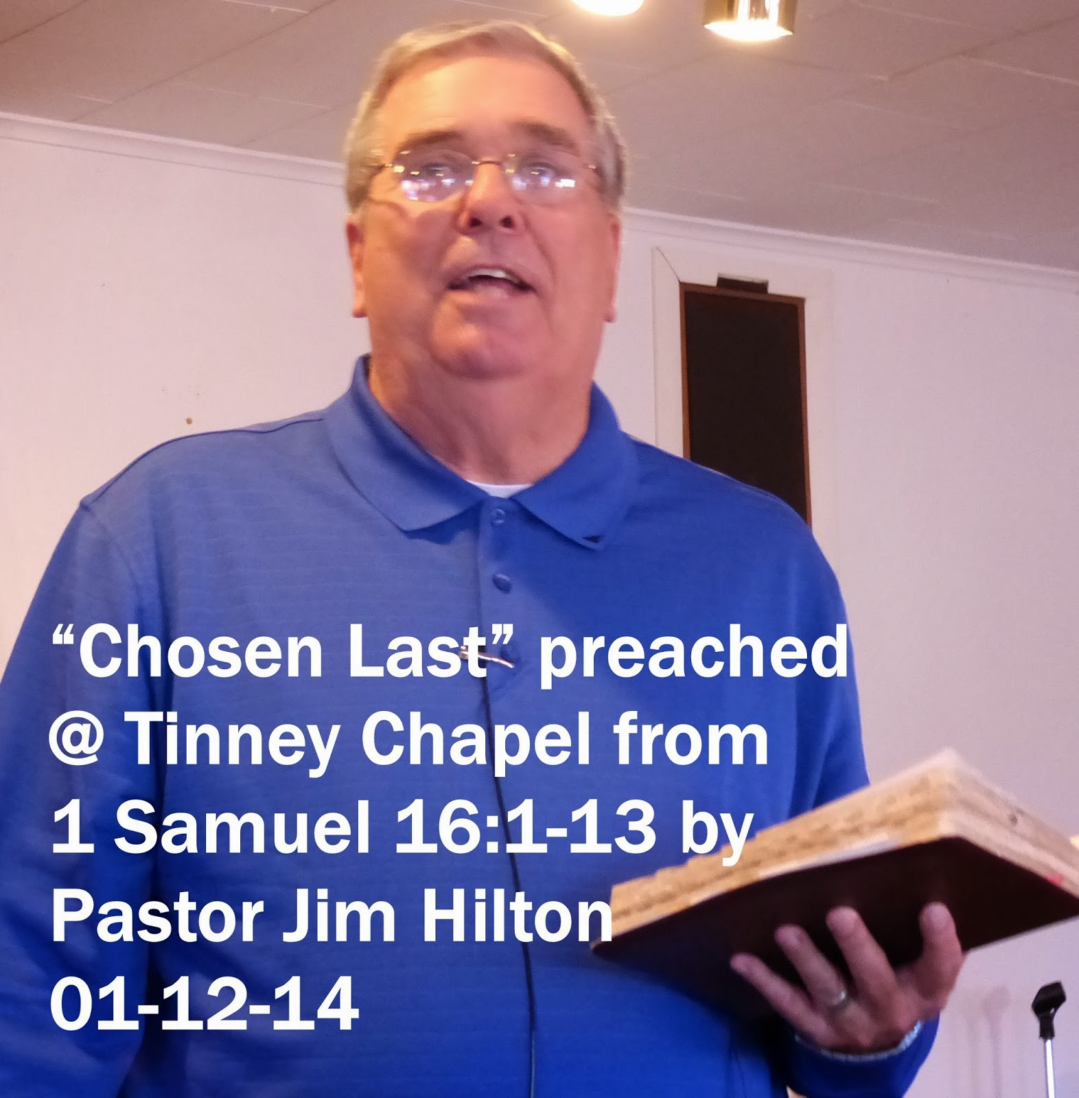 Tinney Chapel Today: "Chosen Last" Preached from 1 Samuel 16:1-13