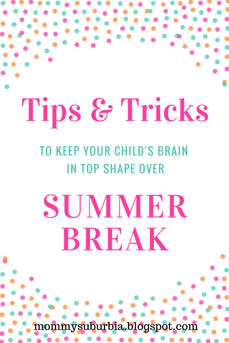 Mommy Suburbia: Tips to Keep Your Kid's Brain In Top Shape During The ...