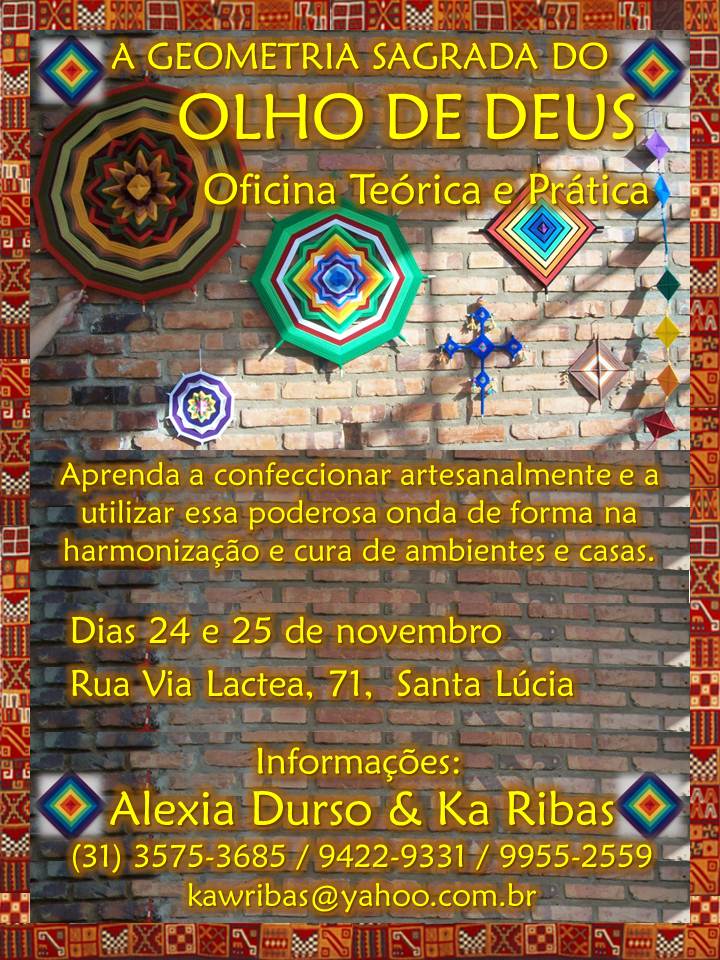 Ka W. Ribas: A GEOMETRIA SAGRADA DO OLHO DE DEUS - Oficina teórica e prática - 24 e 25 de novembro!