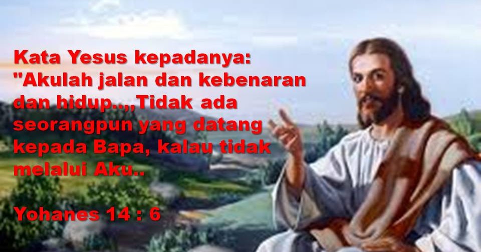 YOHANES 14 : 6 - AYAT-AYAT EMAS ALKITAB