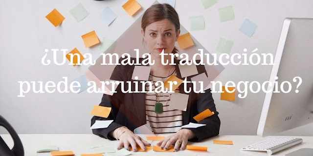 Una mala traducción puede dar mala imagen de tu negocio