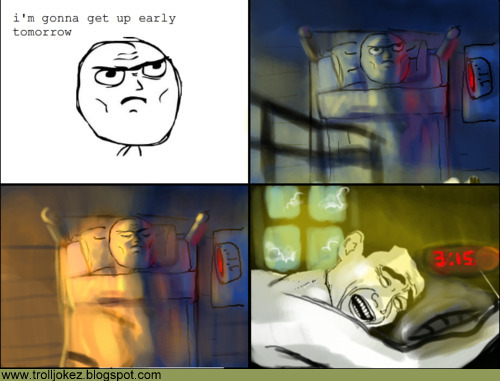 Here You will find many troll jokes.: Meme Comic - Getting up early
