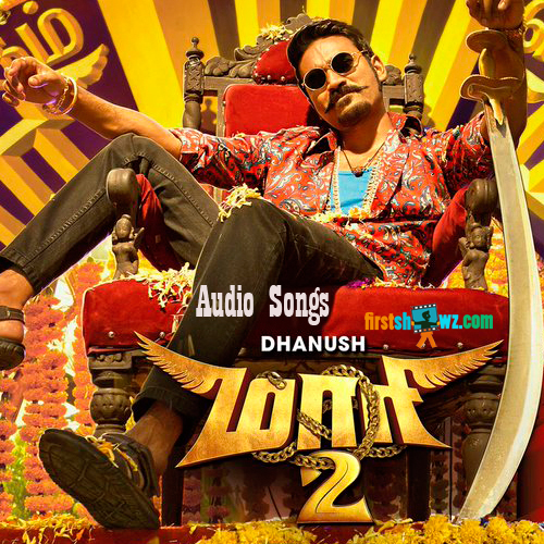 Listen Maari 2 Audio Songs - Latest Movie Updates, Movie Promotions ...