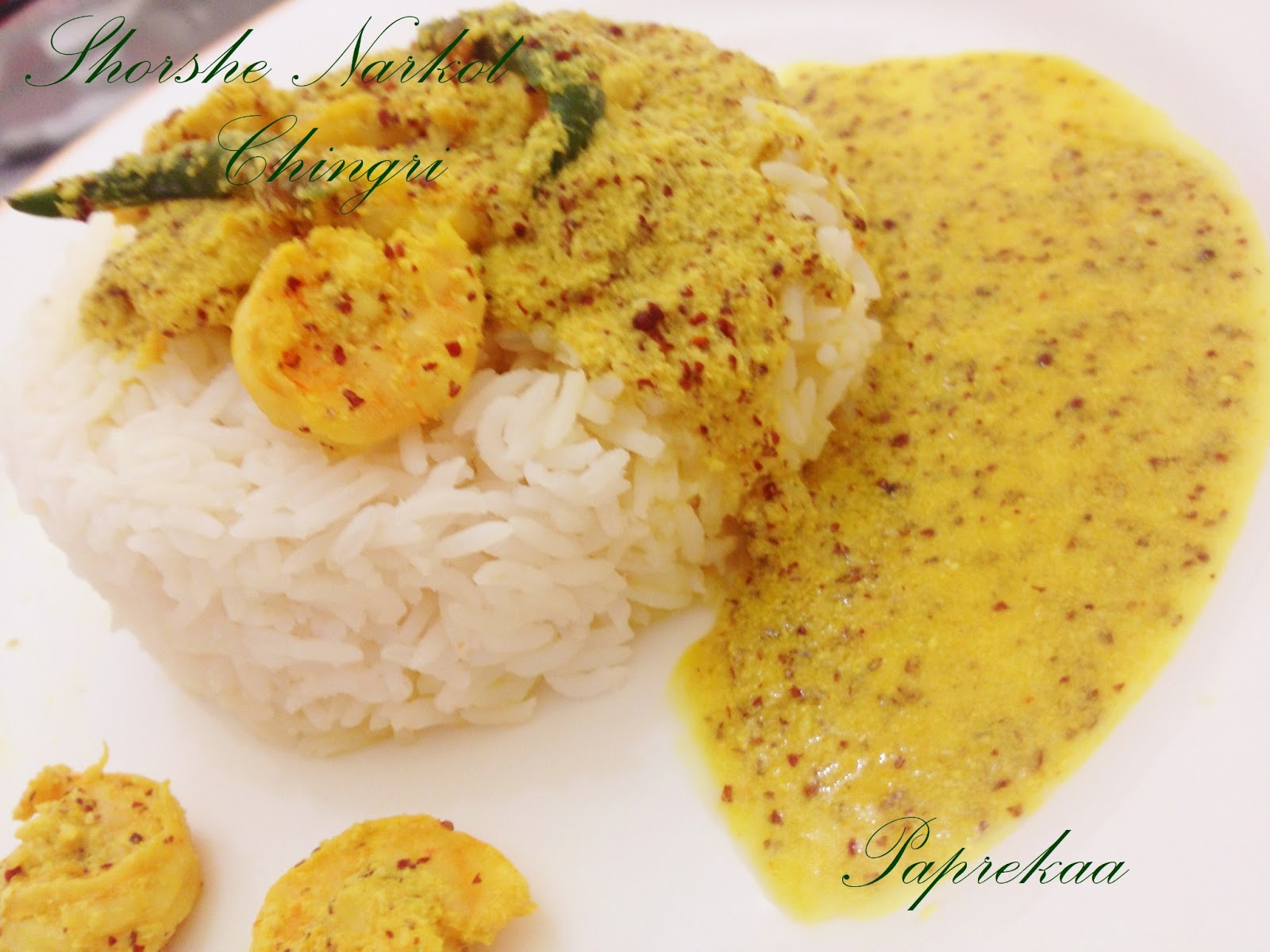 Paprekaa - Bon Appetit !!!: Shorshe Narkol Chingri Recipe - A Bengali ...