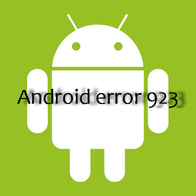 Android app center: Easy & Fast : How to fix android error 923