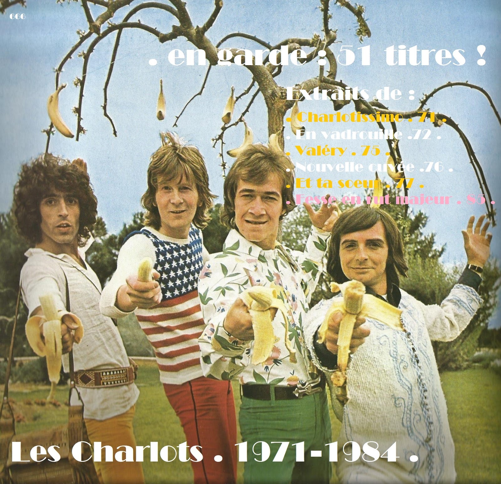 Paradis perdu.666: Les Charlots.En garde : 51 titres ! (1971-1984)