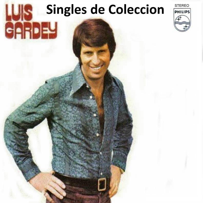 ENTRE MUSICA: LUIS GARDEY - Singles de coleccion (1970)