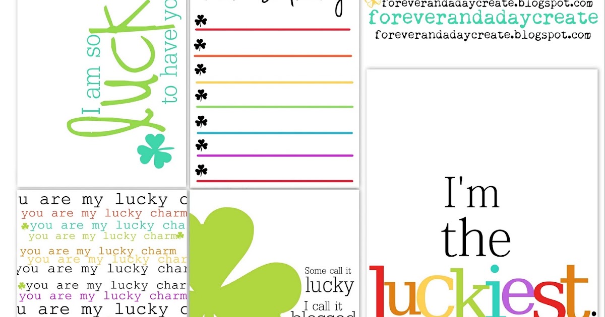 Forever and a day create : lucky printables
