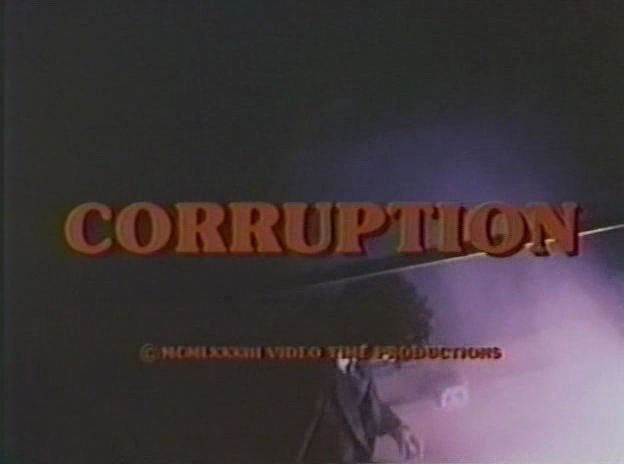 soiled backup: Corruption (1983)
