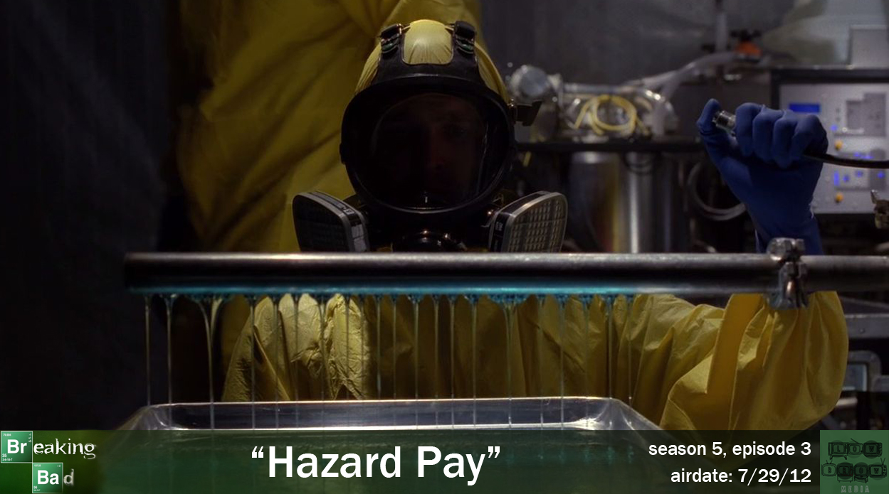 L O W B R O W M E D I A: BREAKING BAD - "Hazard Pay"