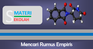 Cara Menentukan Rumus Empiris Beserta Teladan Soalnya - Materi Sekolah