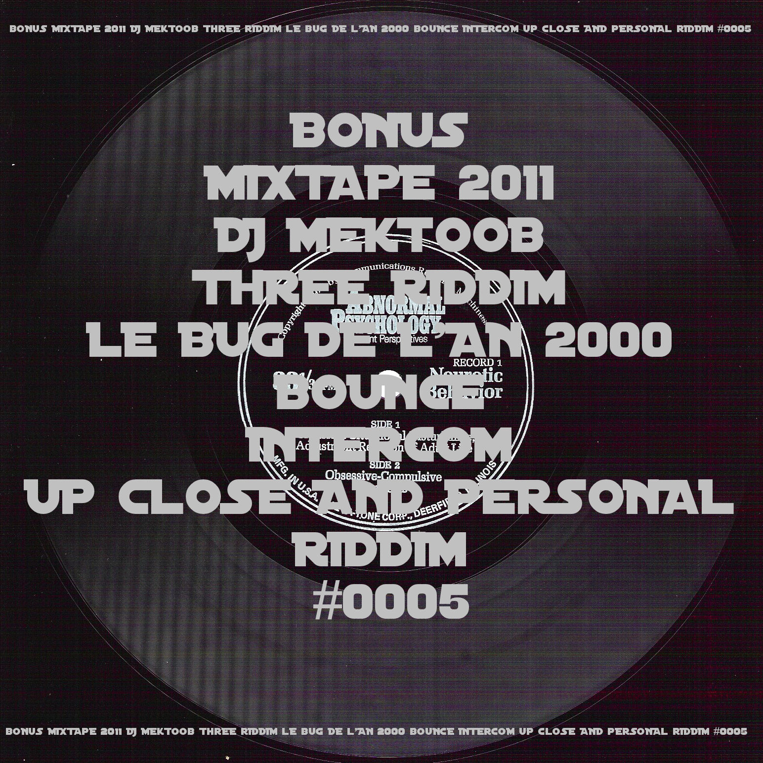 DJ MKTB: BONUS MIXTAPE 2011 DJ MEKTOOB THREE RIDDIM LE BUG DE L'AN 2000 ...
