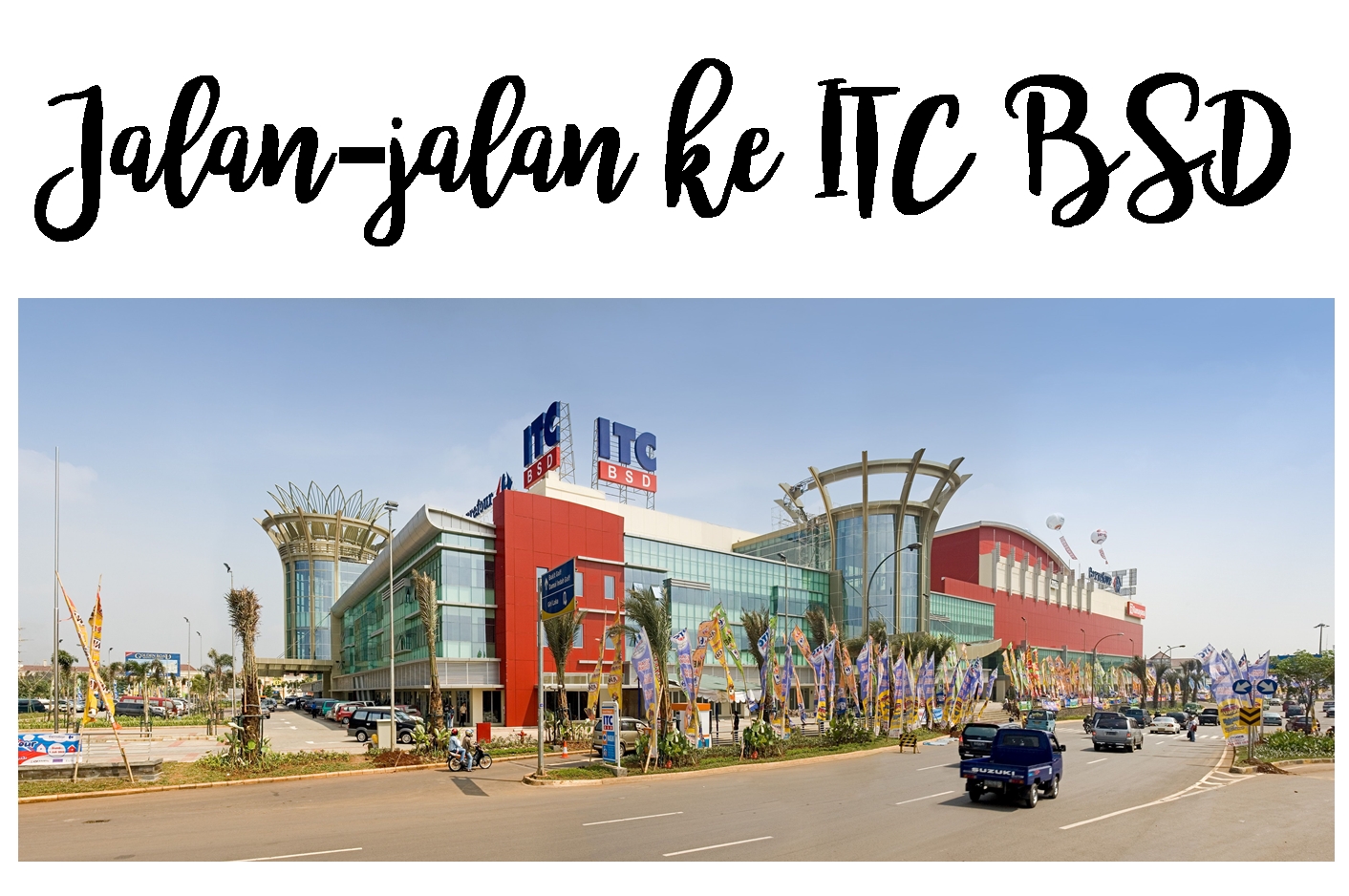 Jalan-jalan ke ITC BSD City - Cerita Cha Tentang Hal Biasa