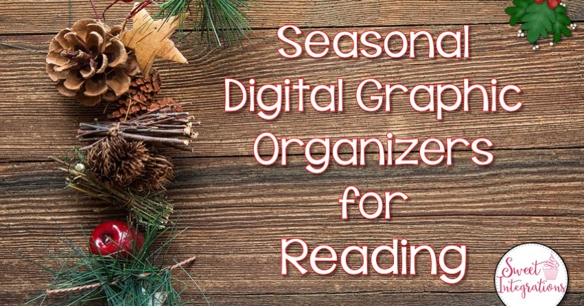 Seasonal Digital Graphic Organizers for Reading | Sweet Integrations