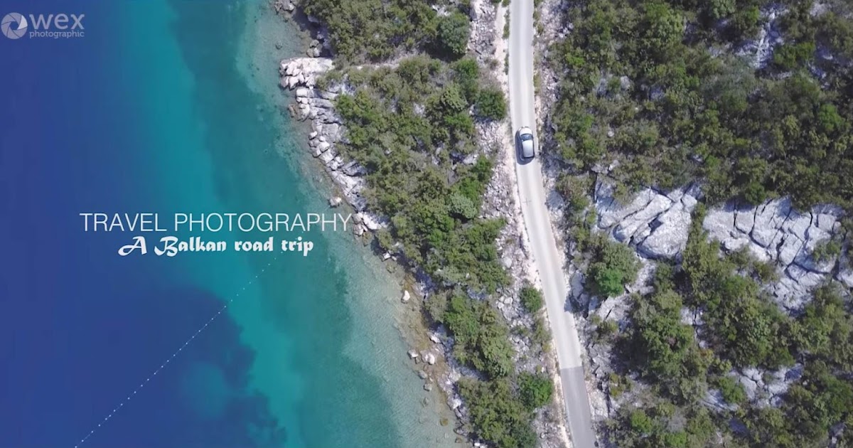 How to take great travel images on a limited time and budget ...