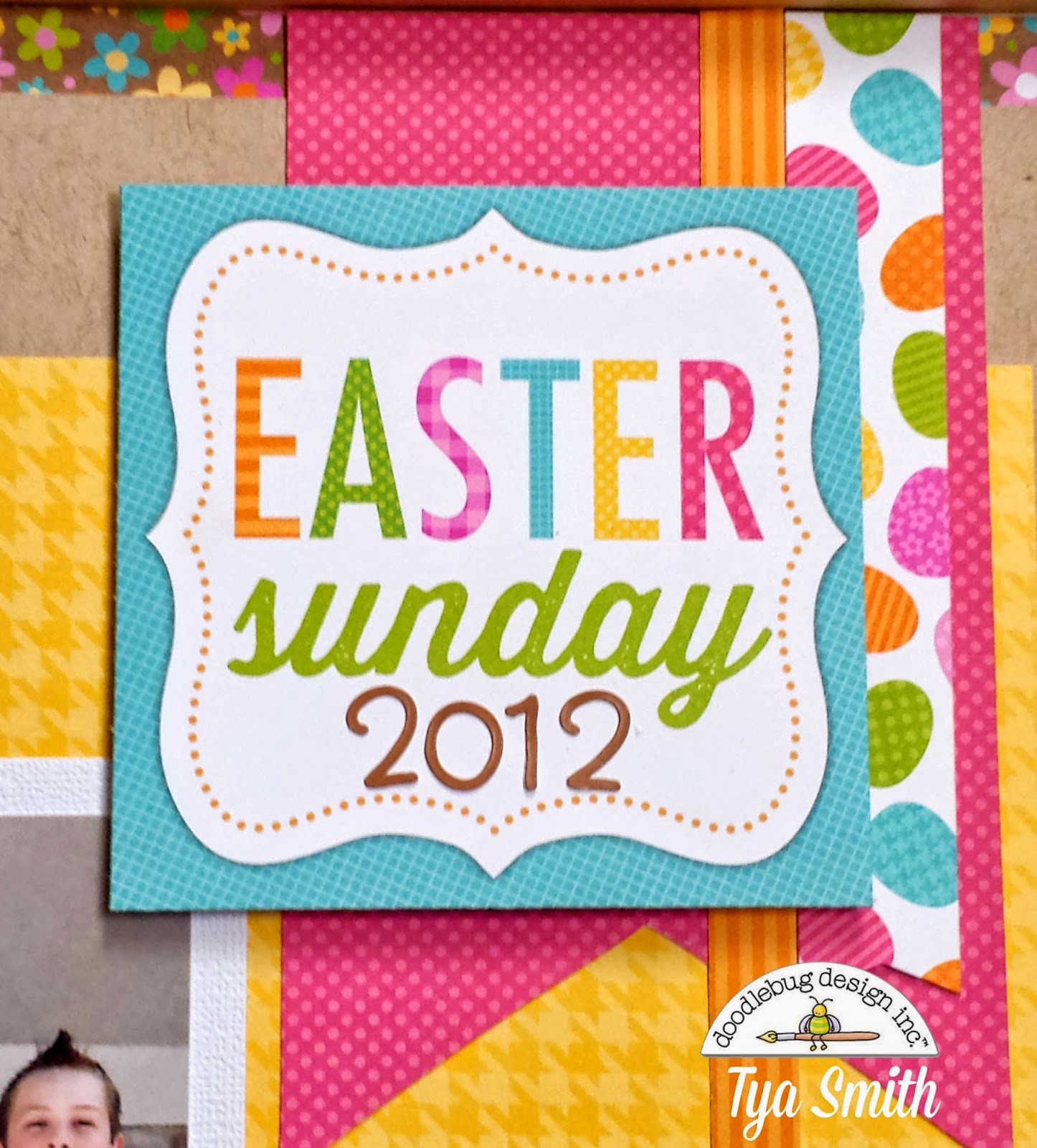 Simply Tya: Easter Sunday Layout - Doodlebug Design Team Project